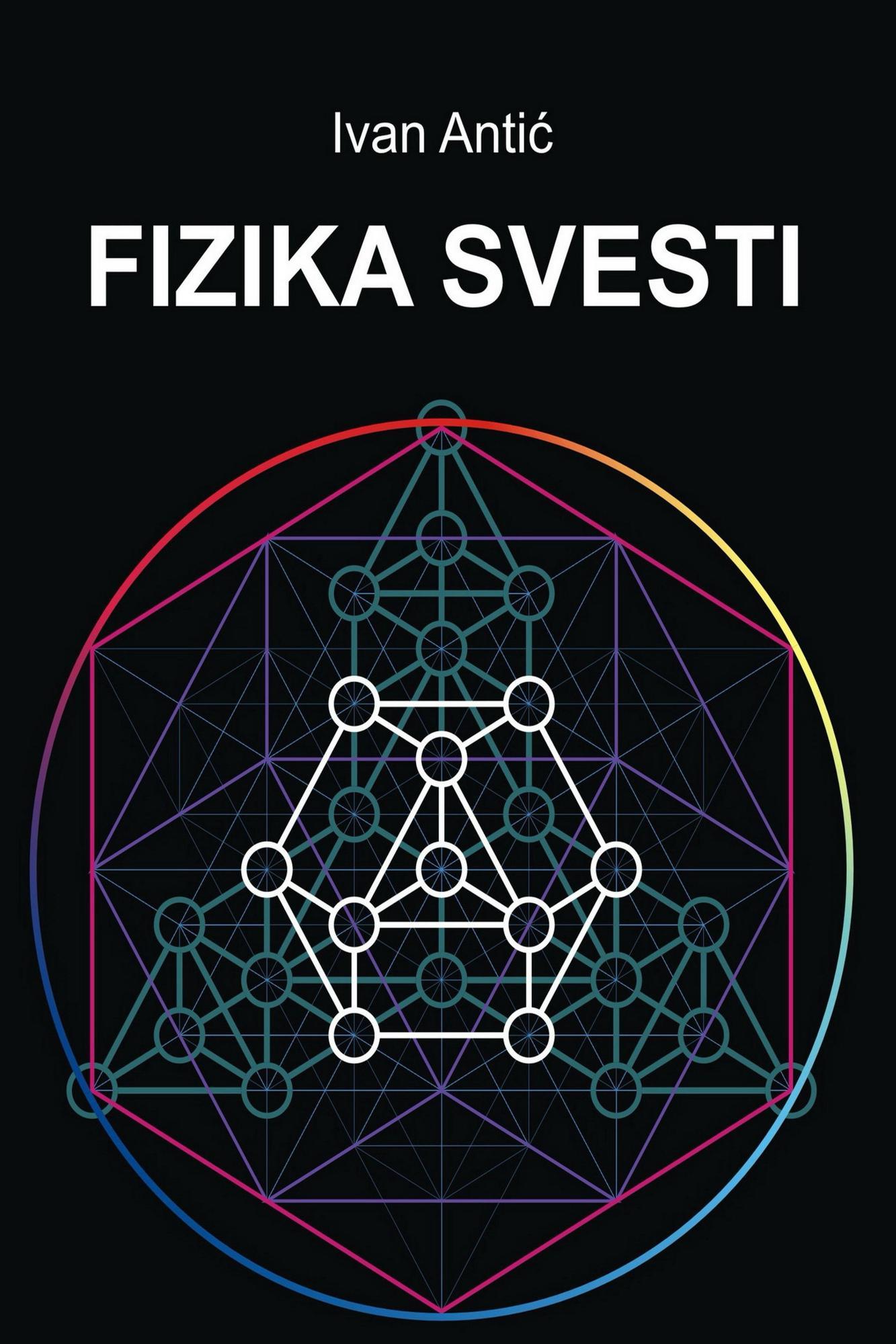 Fizika svesti by Ivan Antic | Goodreads