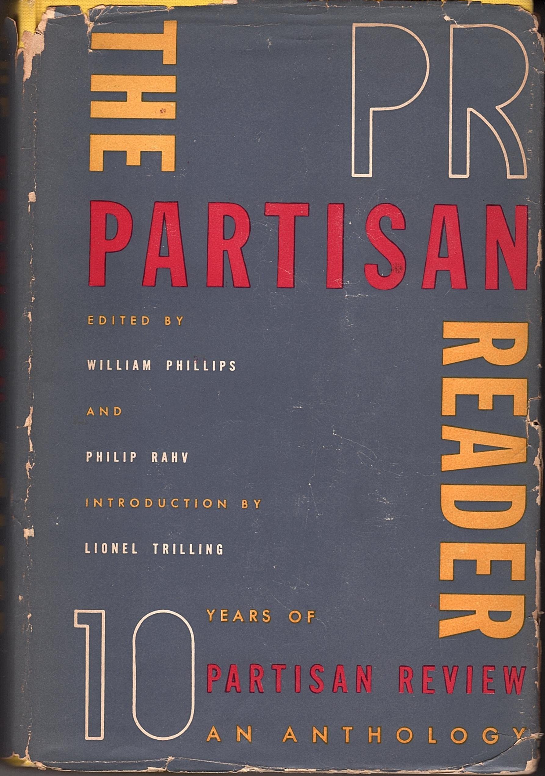 The Partisan Reader: 10 Years of the Partisan Review by William ...