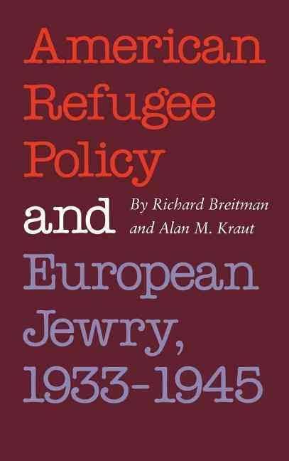 American Refugee Policy and European Jewry, 1933-1945 by Richard ...