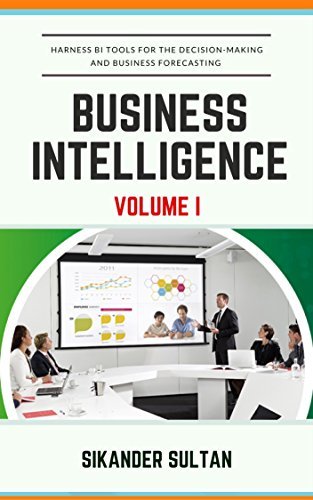 Business Intelligence: VOLUME 1 by Sikander Sultan FCA | Goodreads