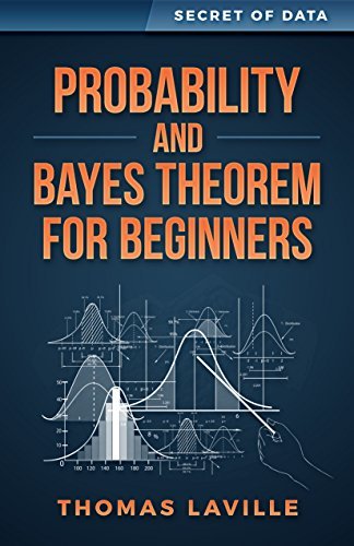 Probability and Bayes Theorem for Beginners by Thomas Laville | Goodreads
