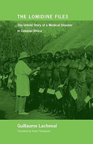 The Lomidine Files: The Untold Story of a Medical Disaster in Colonial ...