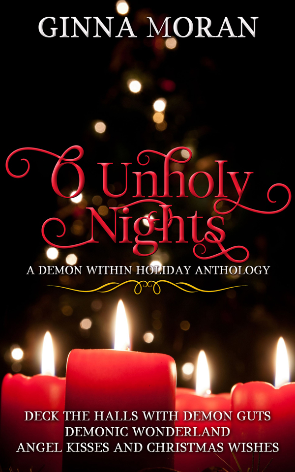 O Unholy Nights (A Demon Within Series Anthology) by Ginna Moran ...