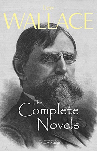 The Complete Novels of Lew Wallace by Lew Wallace | Goodreads