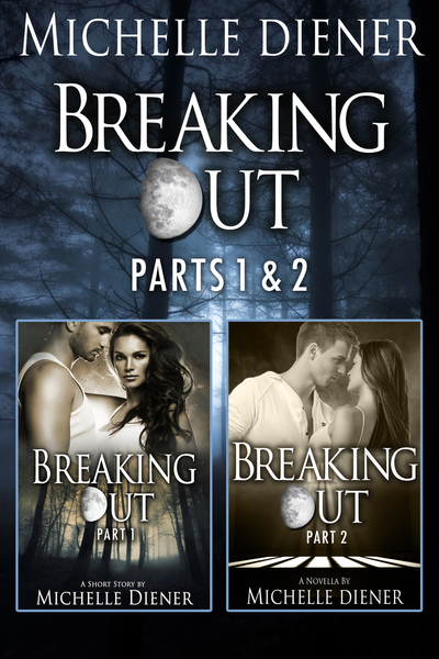 Breaking Out Parts 1 & 2 (Breaking Out) by Michelle Diener | Goodreads