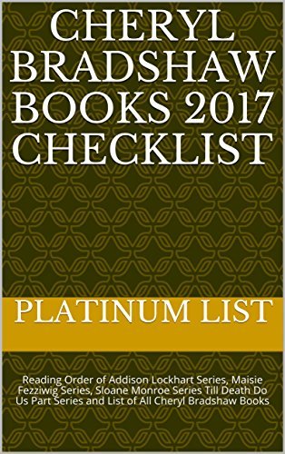 Cheryl Bradshaw Books 2017 Checklist: Reading Order of Addison Lockhart Series, Maisie Fezziwig ...