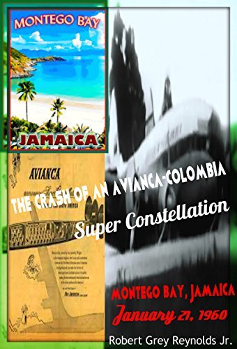 The Crash of an Avianca-Colombia: Super-Constellation Montego Bay ...
