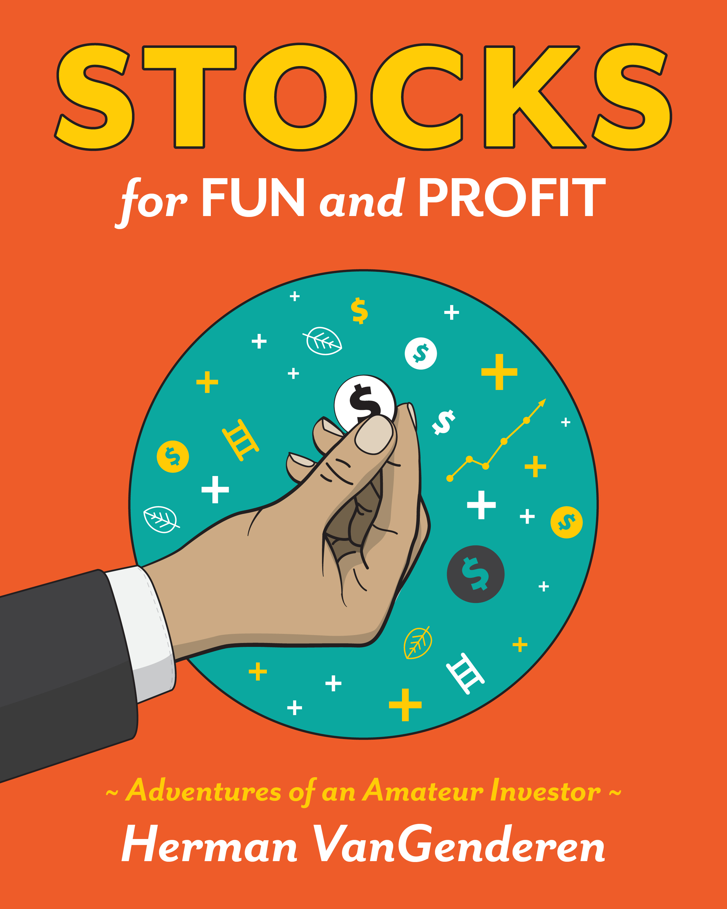 Stocks for Fun and Profit: Adventures of an Amateur Investor by Herman ...