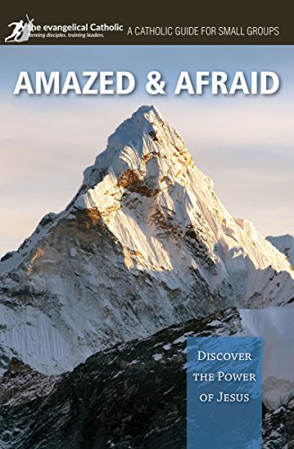 Amazed and Afraid: Discover the Power of Jesus by The Evangelical ...
