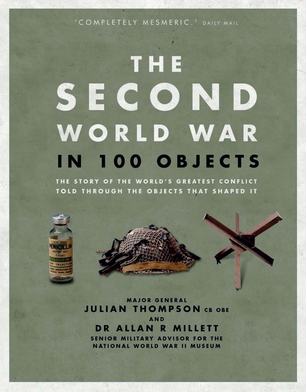 The Second World War in 100 Objects: The Story of the World's Greatest ...