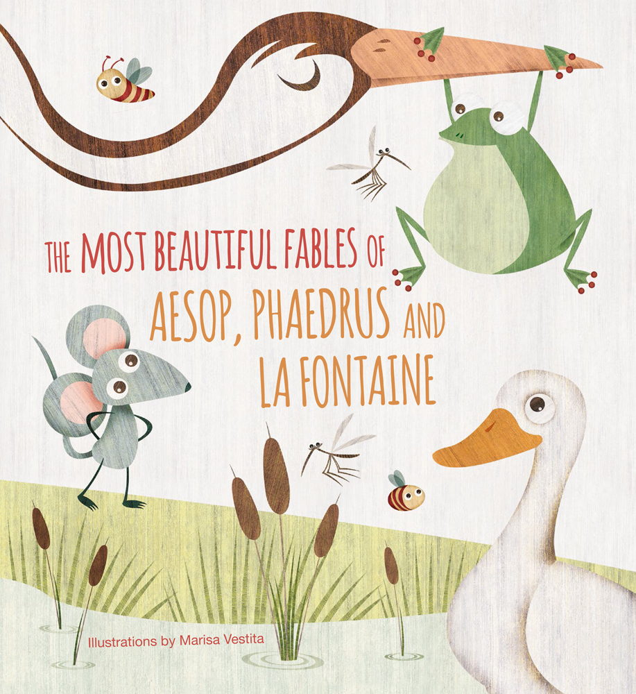 The Most Beautiful Fables of Aesop, Phaedrus and La Fontaine by Marisa ...