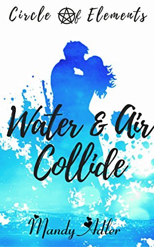 Circle of Elements: Water and Wind Collide by Mandy Adler | Goodreads