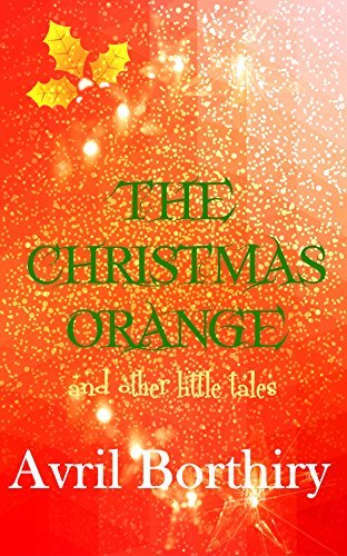 The Christmas Orange by Avril Borthiry | Goodreads