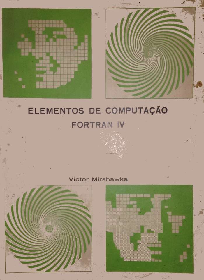 Elementos de Computação - Fortran IV by Victor Mirshawka | Goodreads