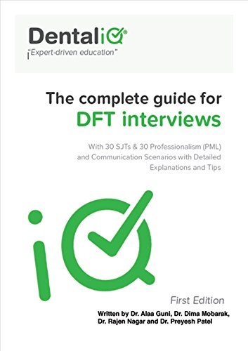The complete guide for DFT interviews: With 50 SJTs & 40 ...