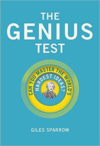 The Genius Test: Can You Master The World's Hardest Ideas? by Giles ...