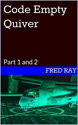 Code Empty Quiver: Part 1 and 2 (Titanium Alpha) by Fred Ray | Goodreads
