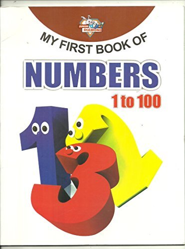 My First Book of Numbers 1 to 100 by Priyanka Verma | Goodreads