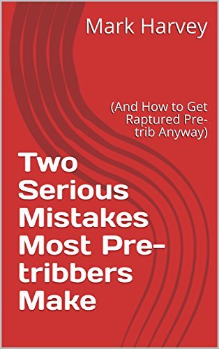 Two Serious Mistakes Most Pre-tribbers Make: by Mark Harvey | Goodreads