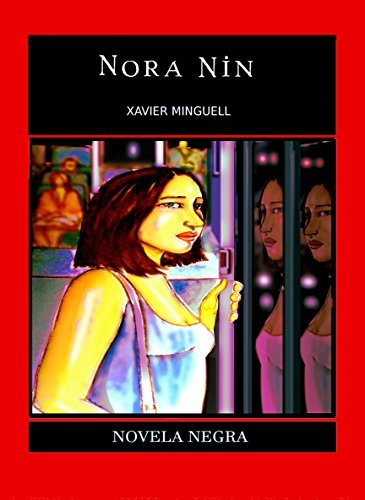 NORA NIN (DETECTIVE ORELLANA nº 2) (Spanish Edition) by Javier Ariza ...