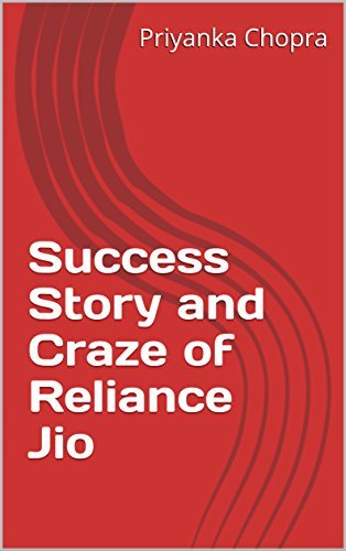 Success Story and Craze of Reliance Jio by Priyanka Thakur | Goodreads