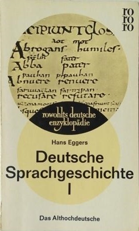 Das Althochdeutsche (Deutsche Sprachgeschichte I) by Hans Eggers ...