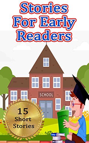 Stories for Early Readers: 16 Stories with Lessons For Growing Kids by ...