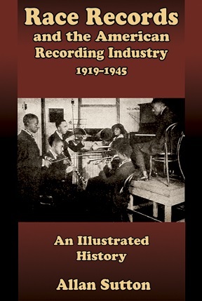 Race Records and the American Recording Industry, 1919–1945 by Allan ...