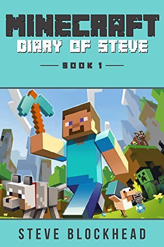 Diary of Steve: An Unofficial Minecraft Books for Kids by Steve ...
