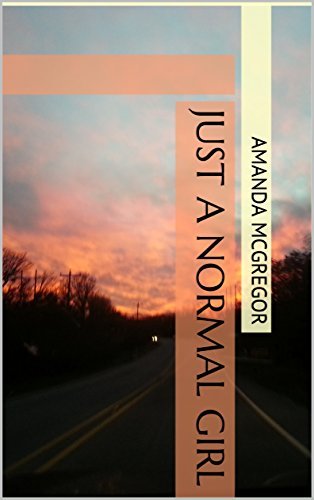 Just A Normal Girl by Amanda McGregor | Goodreads