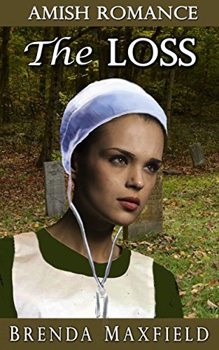 The Loss (Mary's Story Book 2) by Brenda Maxfield | Goodreads