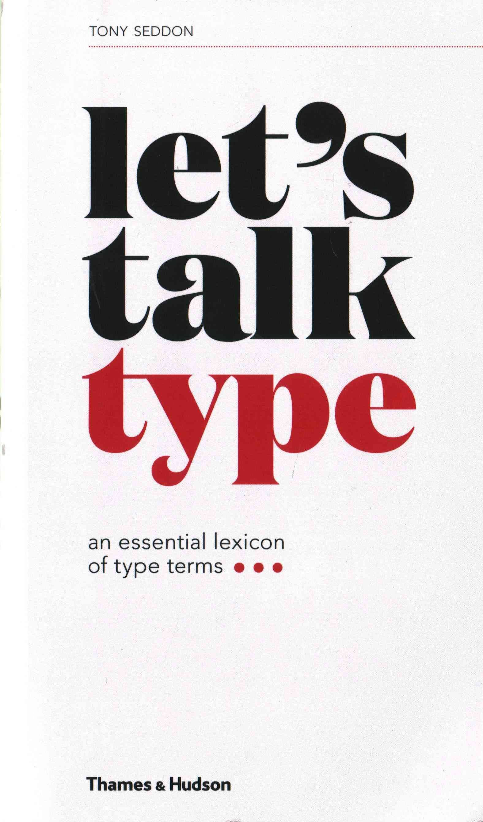 Let’s Talk Type by Tony Seddon | Goodreads
