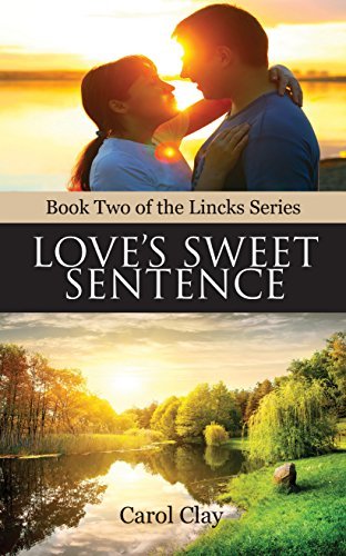 Love's Sweet Sentence (The Lincks Series Book 2) by Carol Clay | Goodreads