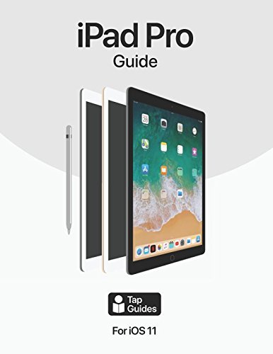 iPad Pro Guide: The Ultimate Guide for iPad Pro & iOS 12 by Tom ...
