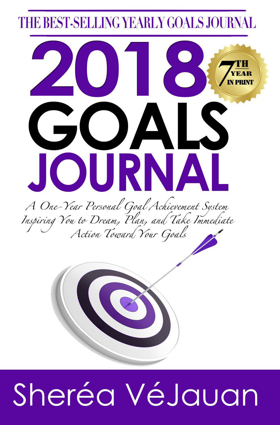 2018 Goals Journal: A One-Year Personal Goal Achievement System ...