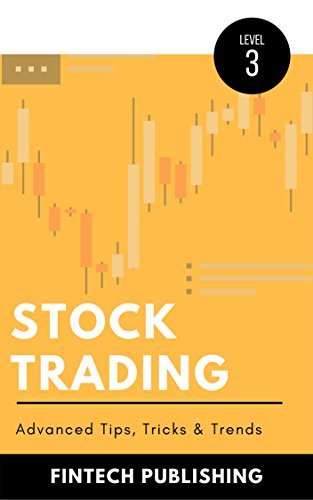 Stock Trading: Advanced Tips, Tricks & Trends by Fintech Publishing ...