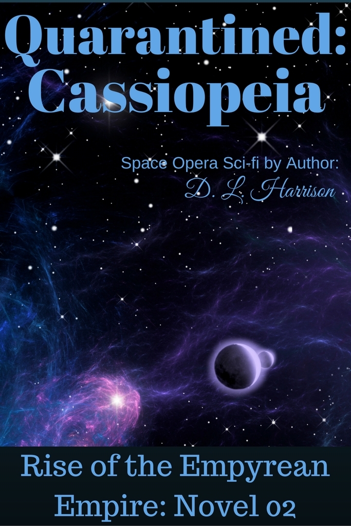 Quarantined Cassiopeia by D.L. Harrison | Goodreads