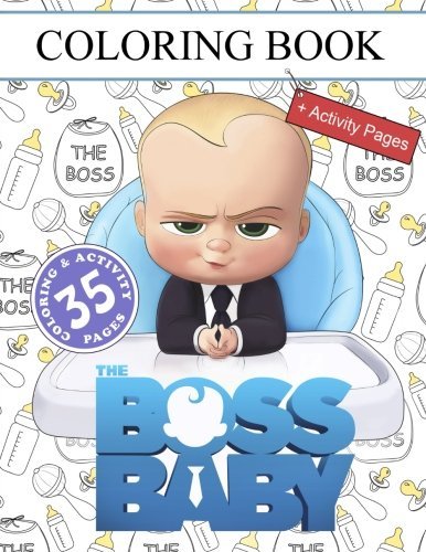 The Boss Baby: Coloring Book for Kids And Adults + Activity Pages by ...