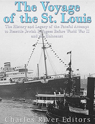 The Voyage of the St. Louis: The History and Legacy of the Fateful ...