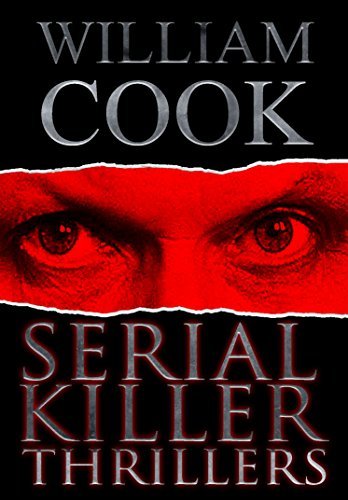 Serial Killer Thrillers: Fictional Serial Killer Stories by William Cook | Goodreads