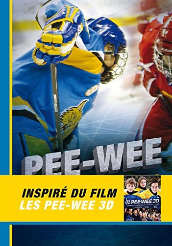 Pee-Wee: L'hiver qui a changé ma vie by Mario Francis | Goodreads