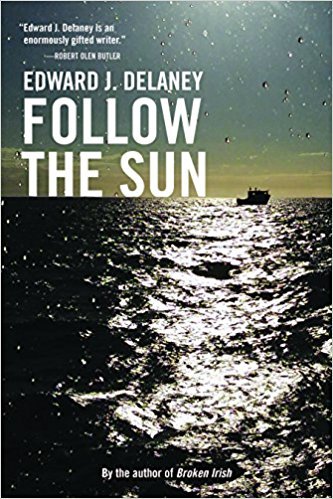 Follow the Sun by Edward J. Delaney | Goodreads