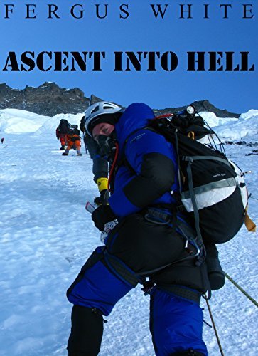 Ascent Into Hell: Mount Everest by Fergus White | Goodreads
