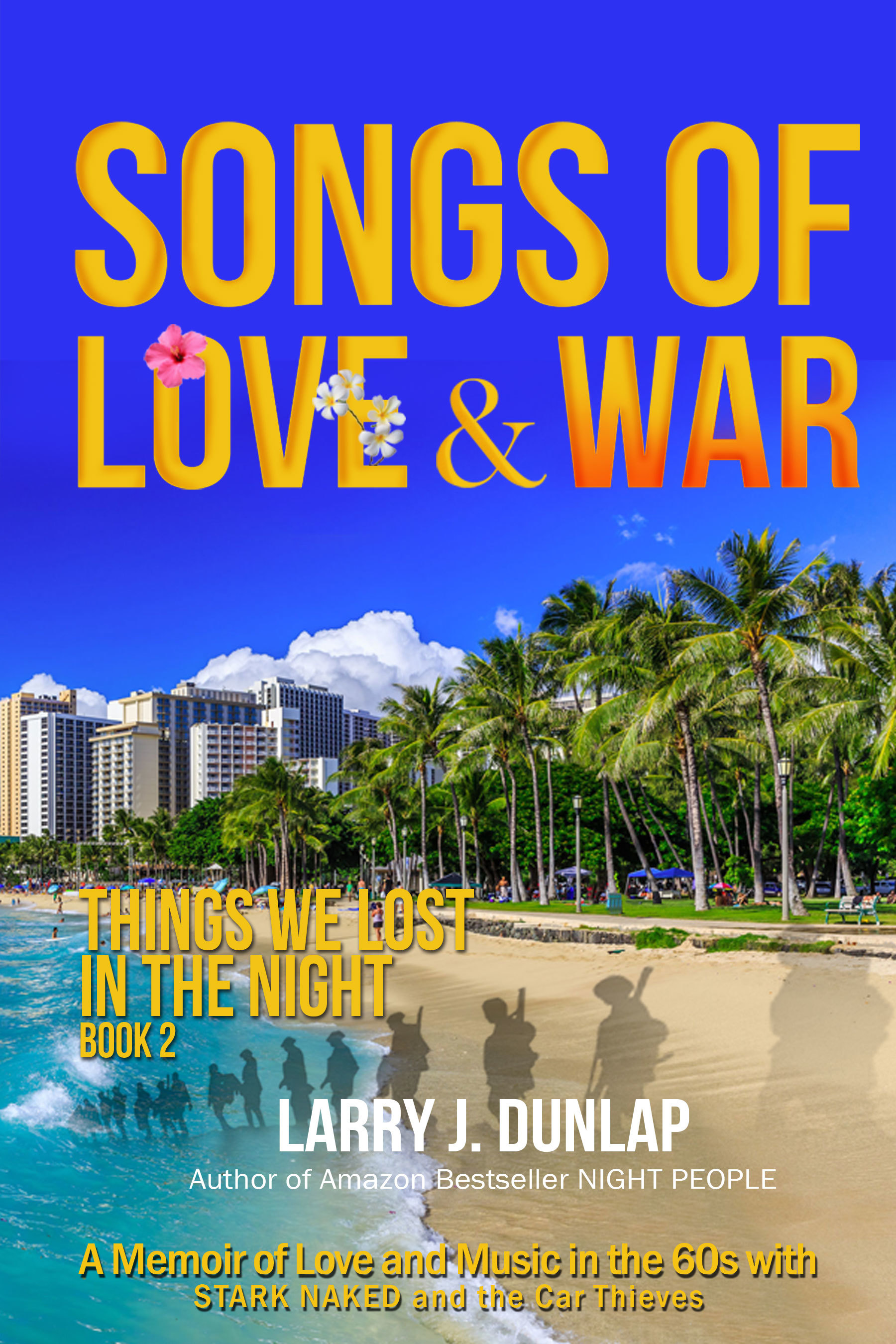 Songs Of Love & War by Larry J. Dunlap | Goodreads