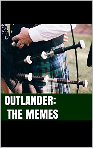 Outlander: The Memes by The Meme Queen | Goodreads
