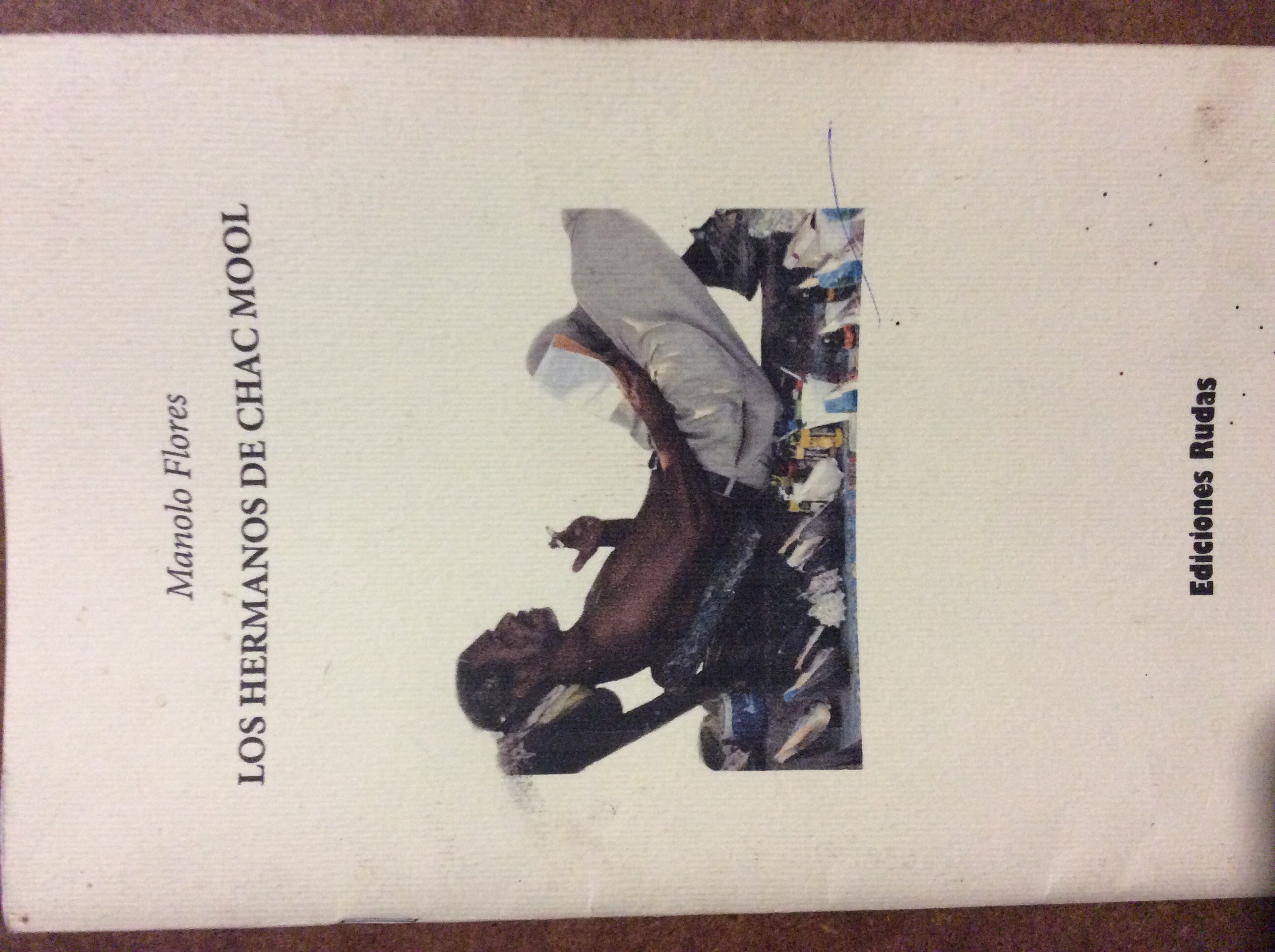 Los hermanos de Chac Mool by Manolo Flores | Goodreads