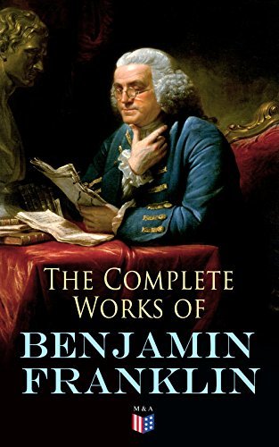 The Complete Works of Benjamin Franklin: Letters and Papers on ...