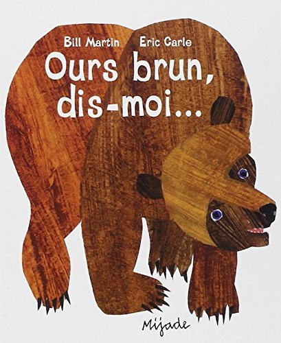 Ours Brun, Dis-Moi... (French Edition) by Bill Martin Jr. | Goodreads
