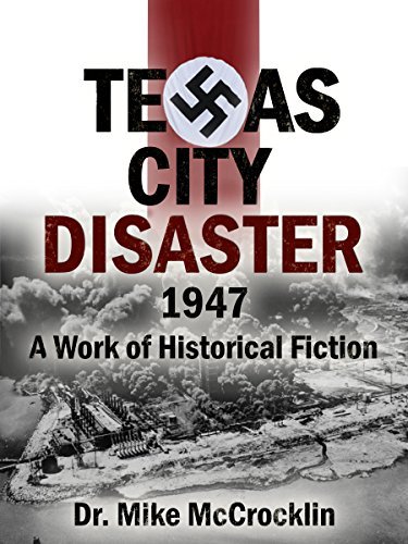 Texas City Disaster 1947: A Work of Historical Fiction by Dr. Mike ...