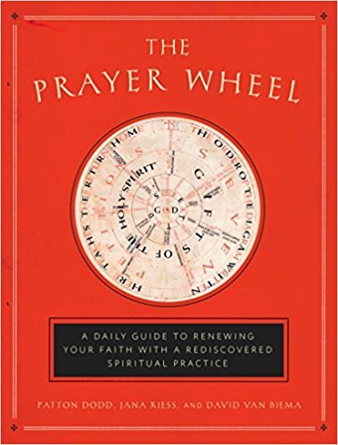 The Prayer Wheel: A Daily Guide to Renewing Your Faith with a ...